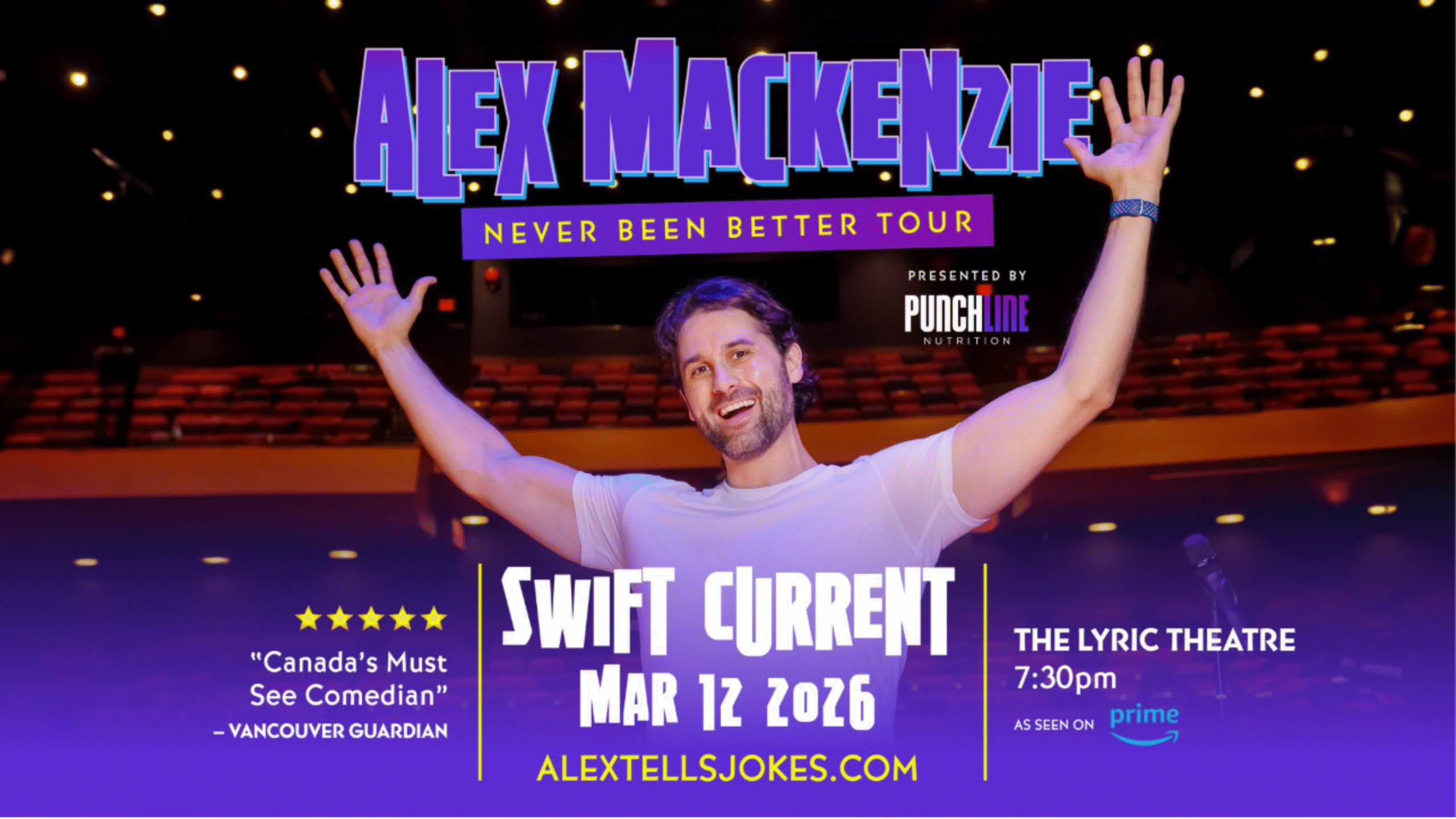 Alex Mackenzie’s- Never Been Better Tour - The Lyric Theatre